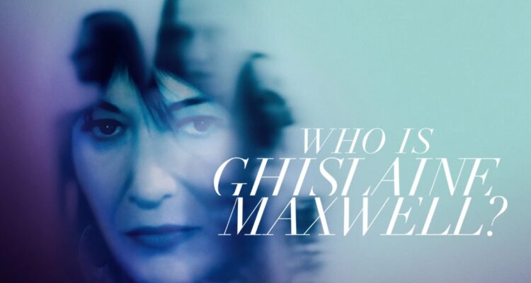 'Who Is Ghislaine Maxwell?' Review: A Cursory Look At The Infamous ...